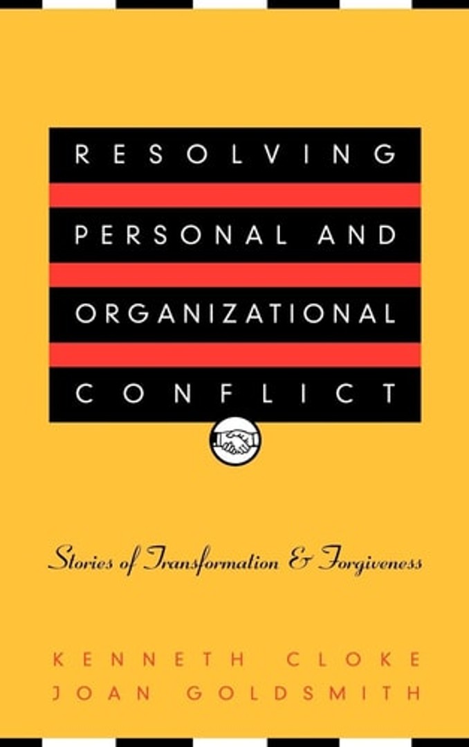 Resolving Personal and Organizational Conflict: Stories of T ...