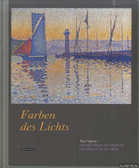 Farben des Lichts: Paul Signac und der Beginn der Moderne vo ...