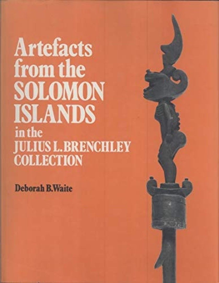 Artefacts from the Solomon Islands in the Julius L. Brenchle ...
