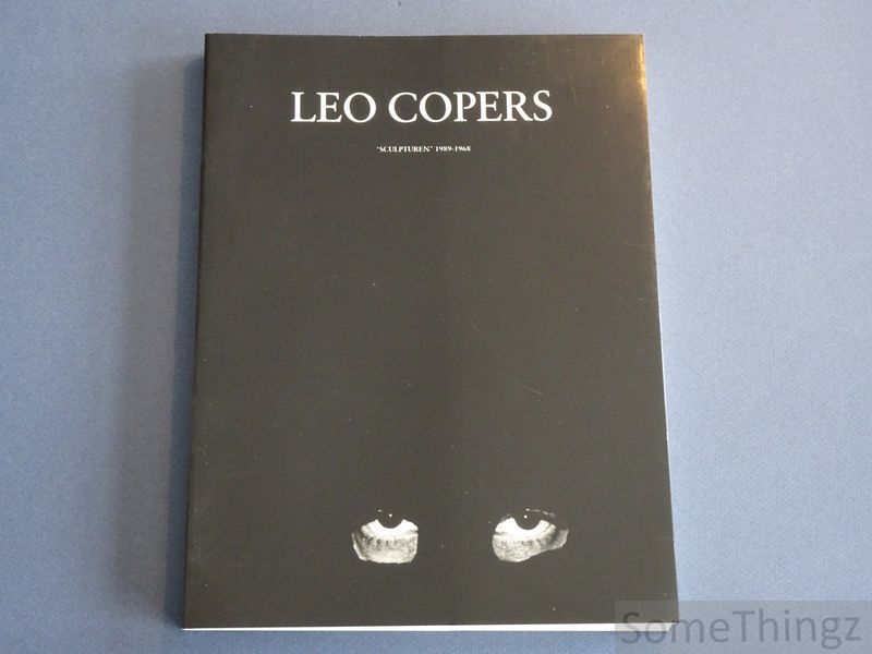 Leo Copers. Sculpturen 1989-1968 tweedehands kopen | Books in Belgium