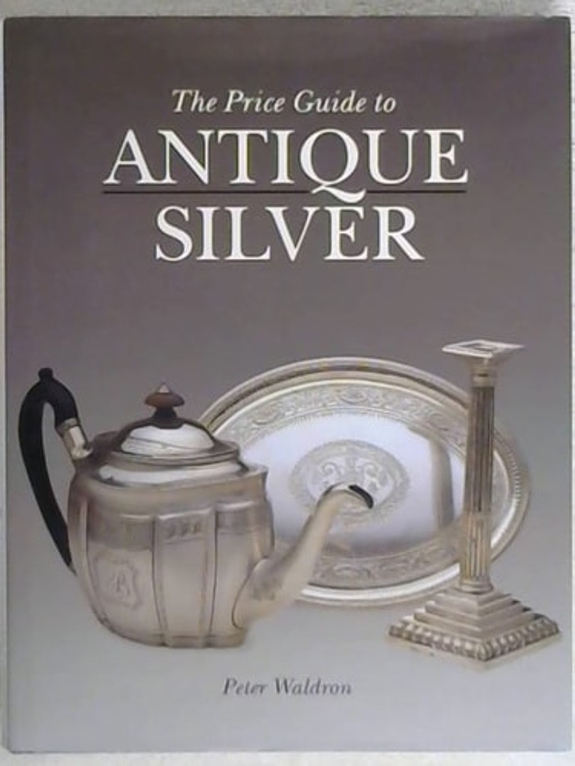The Price Guide to Antique Silver tweedehands kopen | Books in Belgium