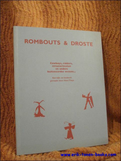 Rombouts en Droste, cowboys, ridders, circusartiesten en and ...