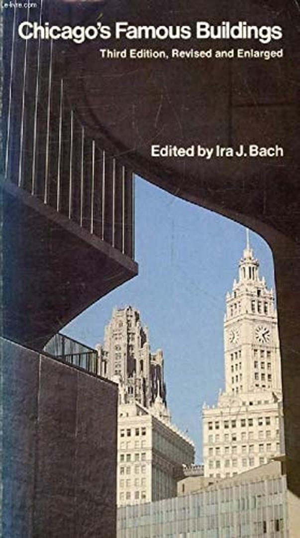 Chicago's famous buildings : a photographic guide to the cit ...